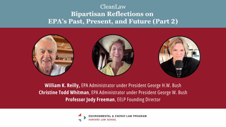 CleanLaw — Bipartisan Reflections on EPA’s Past, Present, and Future ...